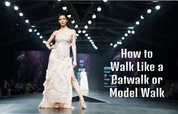 How to Walk Like a Catwalk Model Guide