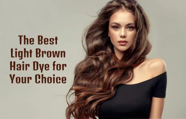 Which light brown hair color is best?
